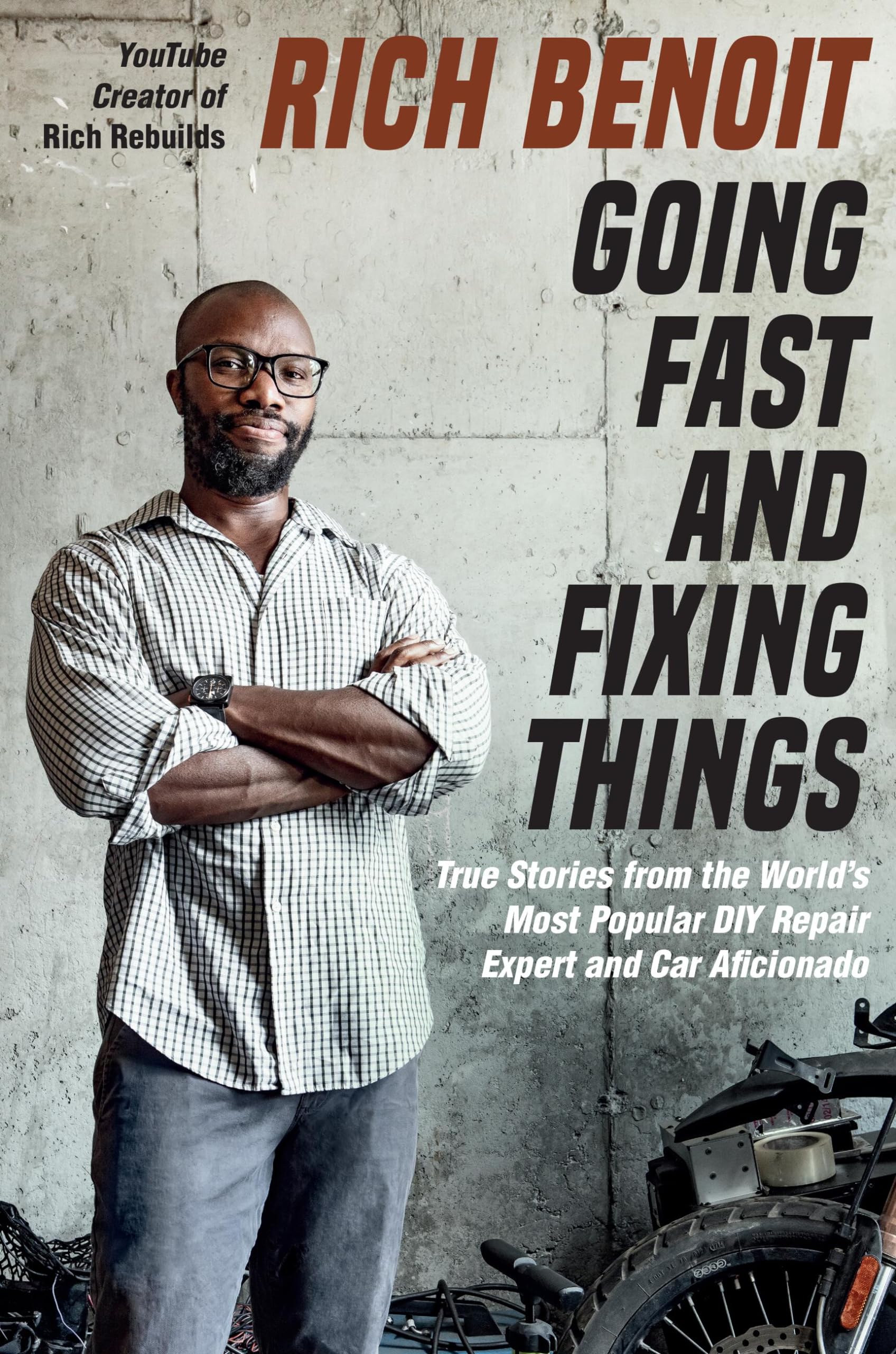 Going Fast and Fixing Things: True Stories from the World’s Most ...