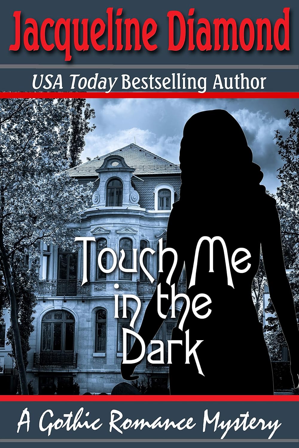 Touch Me in the Dark: A Gothic Romance Mystery (Jacqueline Diamond ...