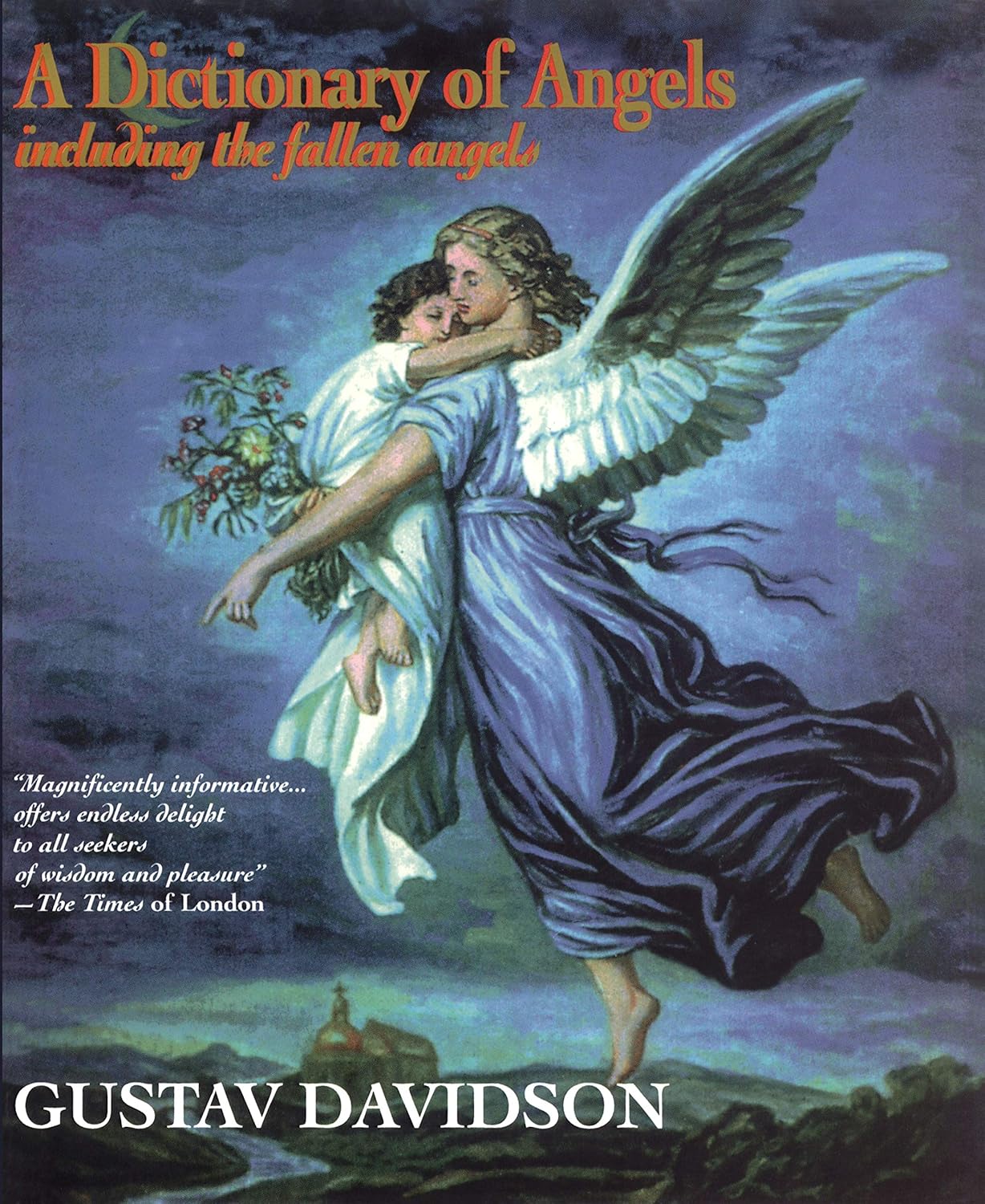 A Dictionary of Angels: Including the Fallen Angels: Davidson, Gustav ...