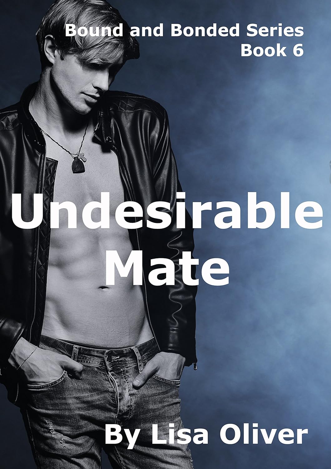 Undesirable Mate (Bound and Bonded Series Book 6) - Kindle edition by ...