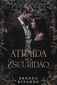 Atraída pela Escuridão eBook : Ripardo, Brenda : Amazon.com.br: Loja Kindle
