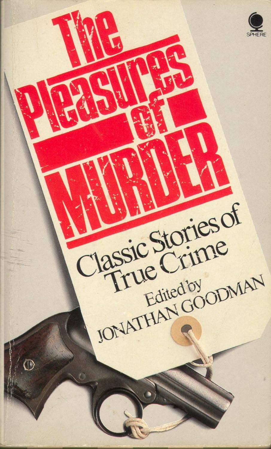 The Pleasures of Murder: Jonathan Goodman: 9780722138700: Amazon.com: Books
