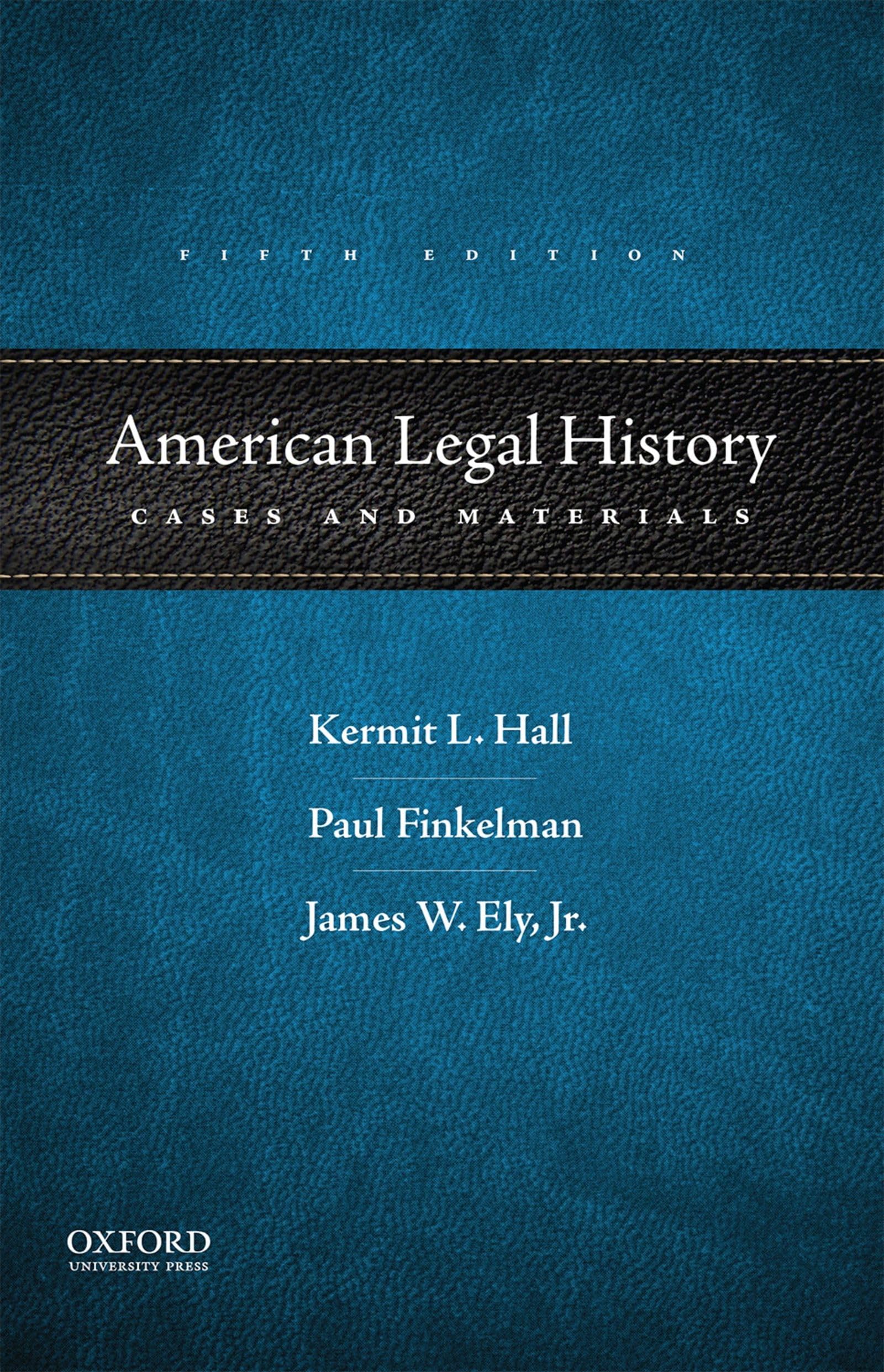 American Legal History: Cases and Materials: Hall, Kermit L., Finkelman ...