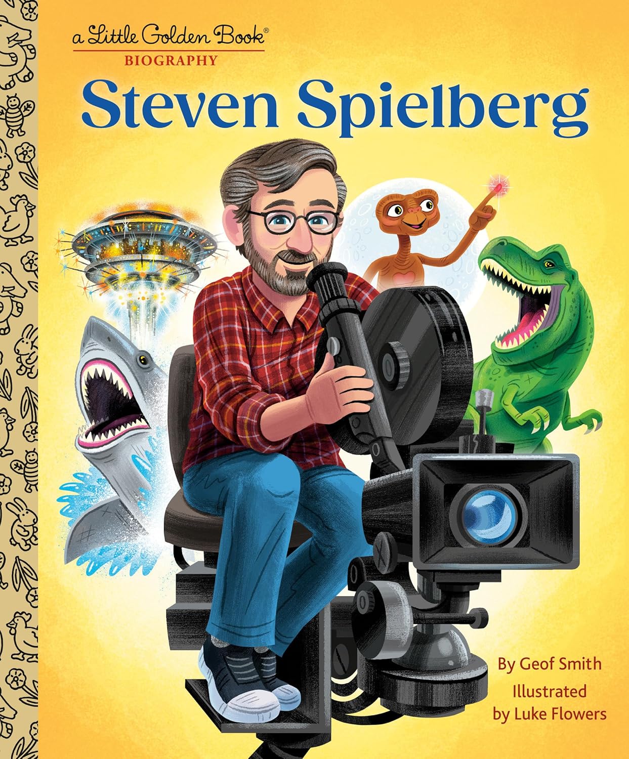 Steven Spielberg: A Little Golden Book Biography: Smith, Geof, Flowers ...