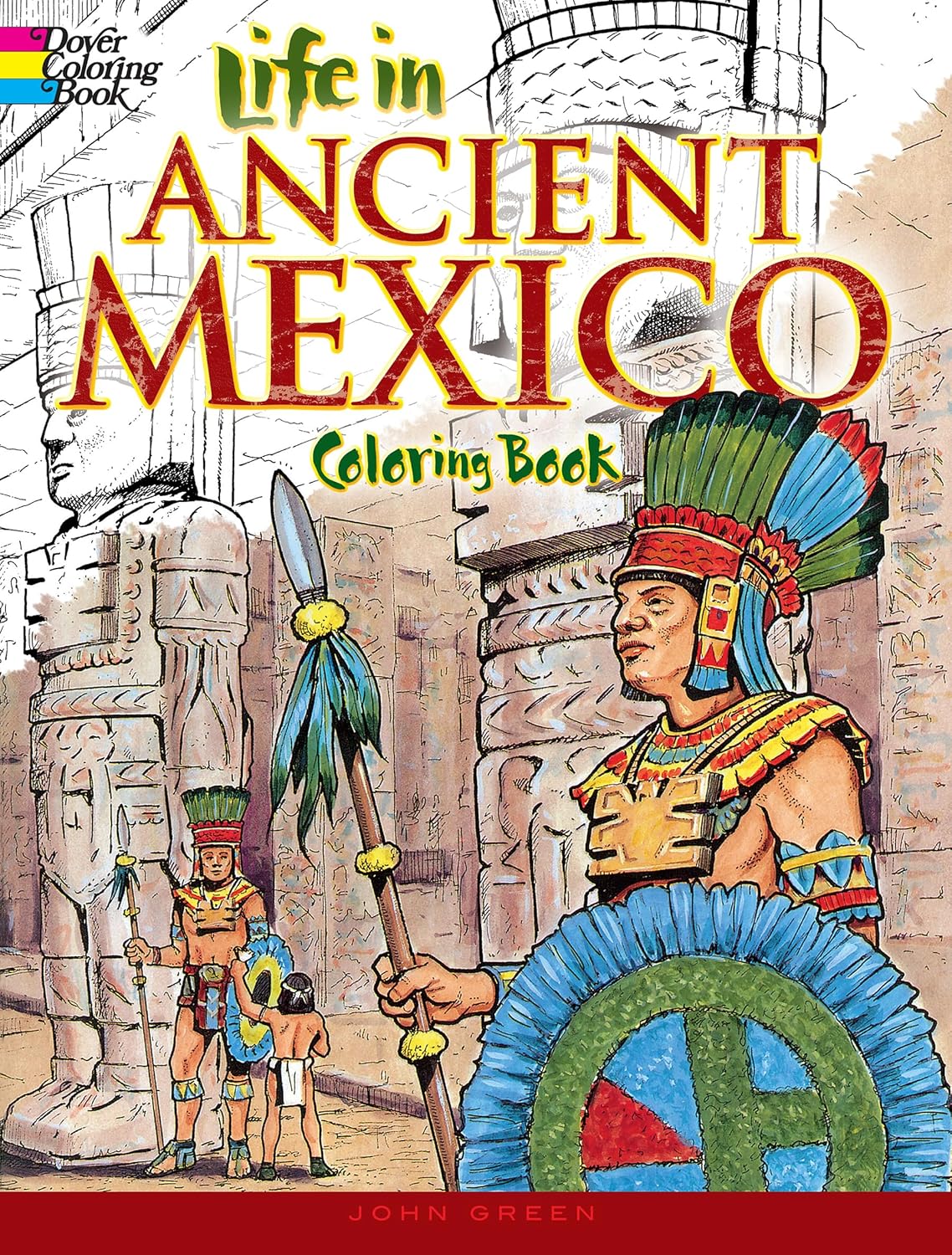 Life in Ancient Mexico Coloring Book (Dover Ancient History Coloring ...