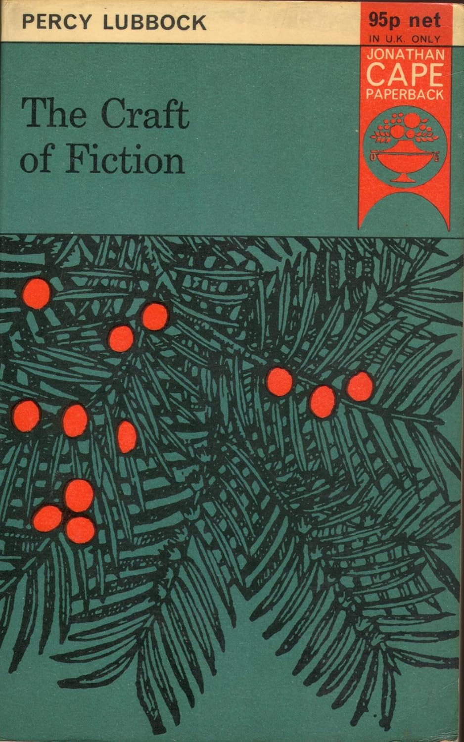 The Craft of Fiction (Jonathan Cape Paperback; 29): Lubbock, Percy ...