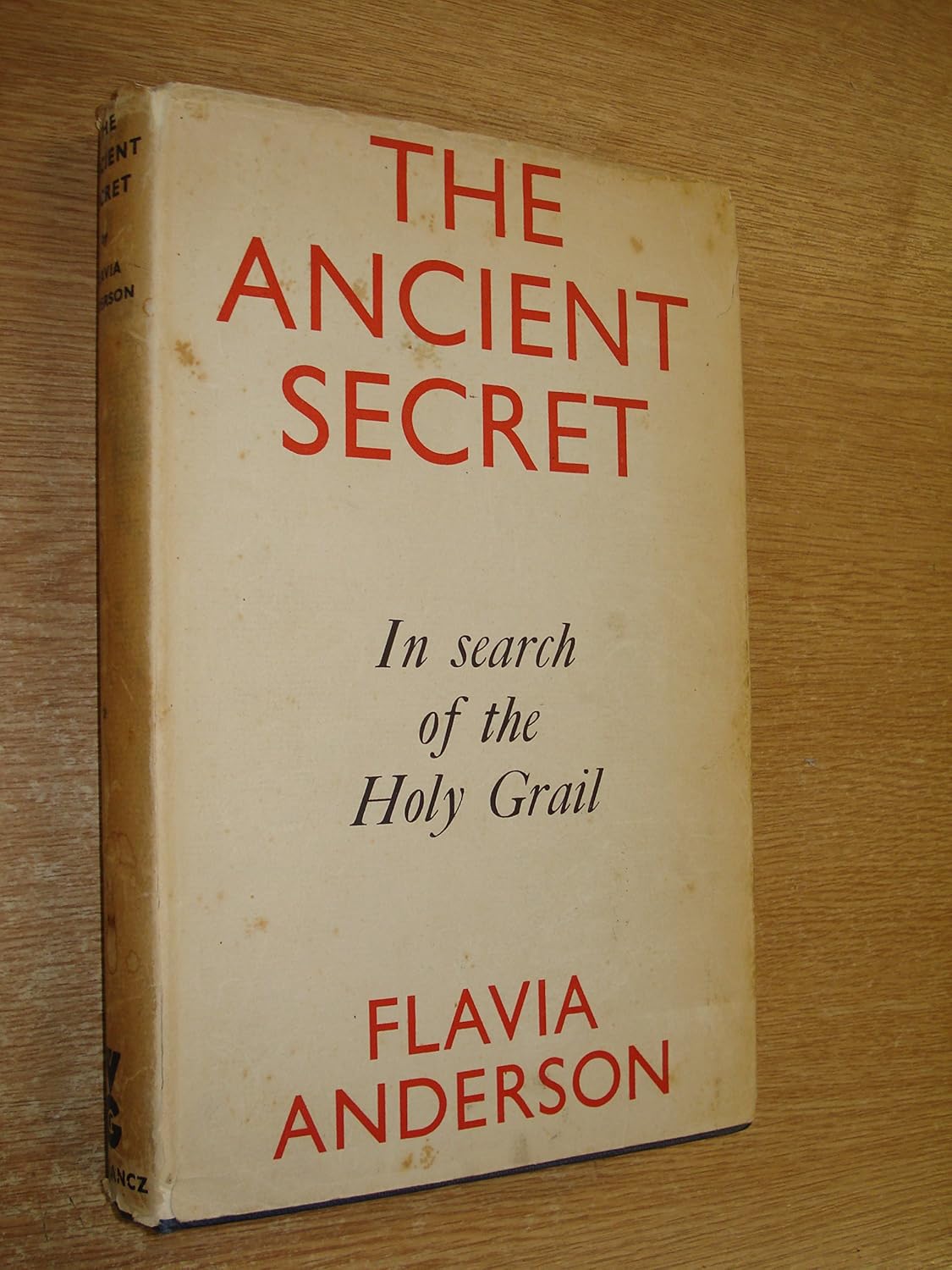 The Ancient Secret: In Search of the Holy Grail: Anderson, Lady Flavia ...