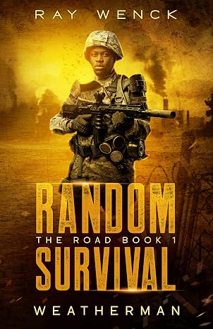 Amazon.com: Random Survival: The Road: Weatherman eBook : Wenck, Ray ...