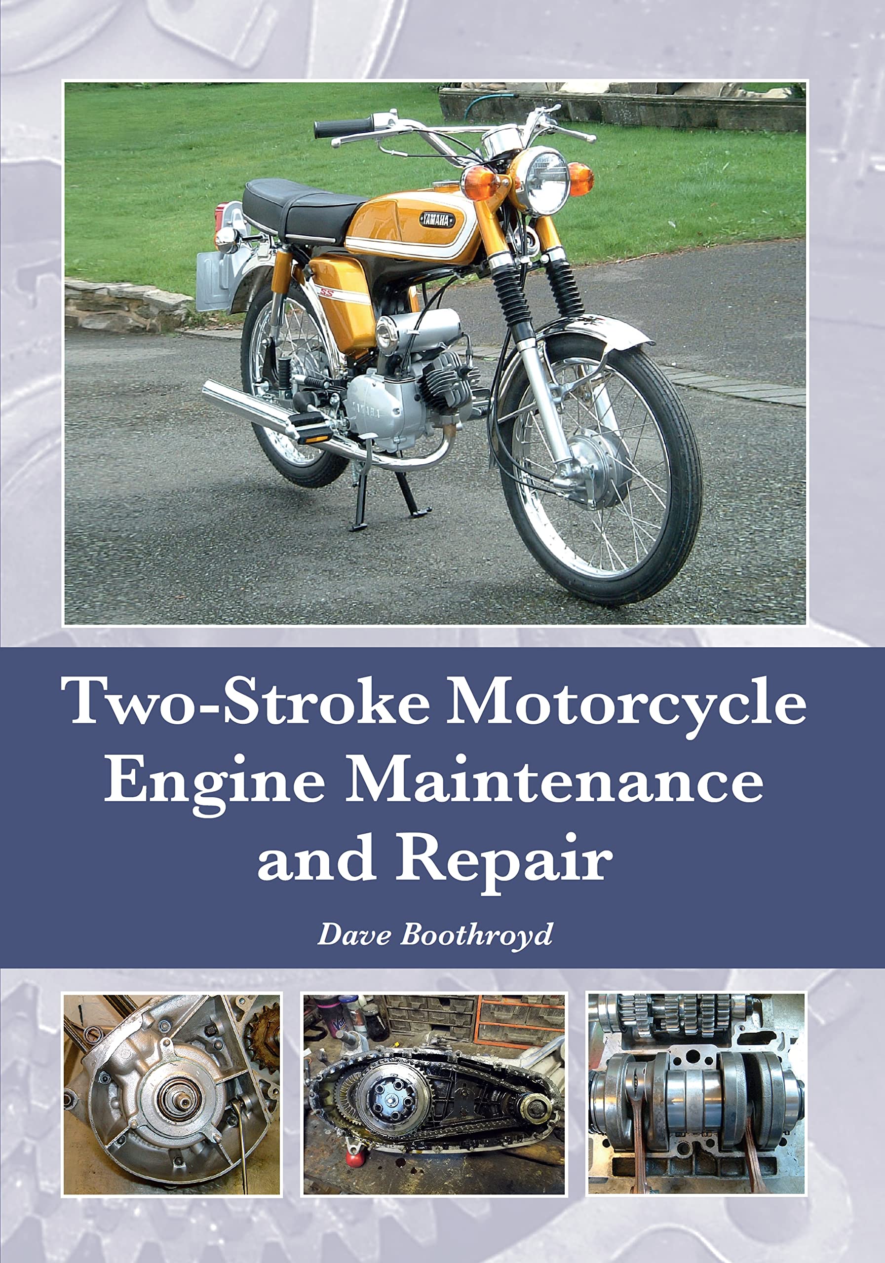 Two-Stroke Motorcycle Engine Maintenance and Repair: Boothroyd, Dave ...