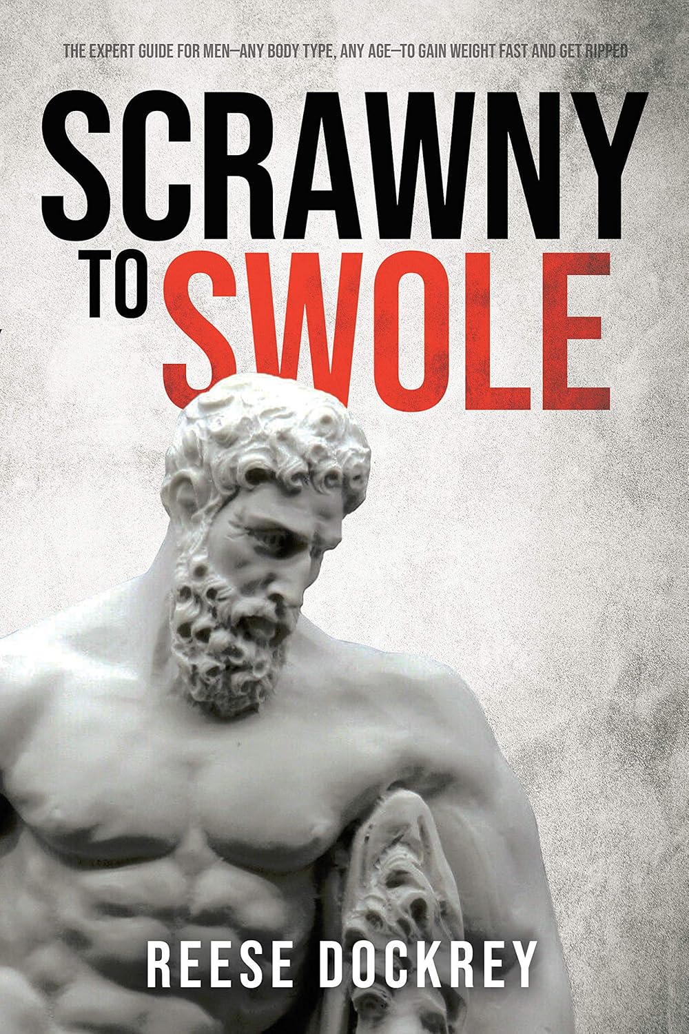 Amazon.com: Scrawny to Swole: The Expert Guide for Men—Any Body Type ...