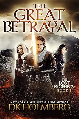 Amazon.com: The Great Betrayal (The Lost Prophecy Book 8) eBook : Holmberg, D.K.: Kindle Store