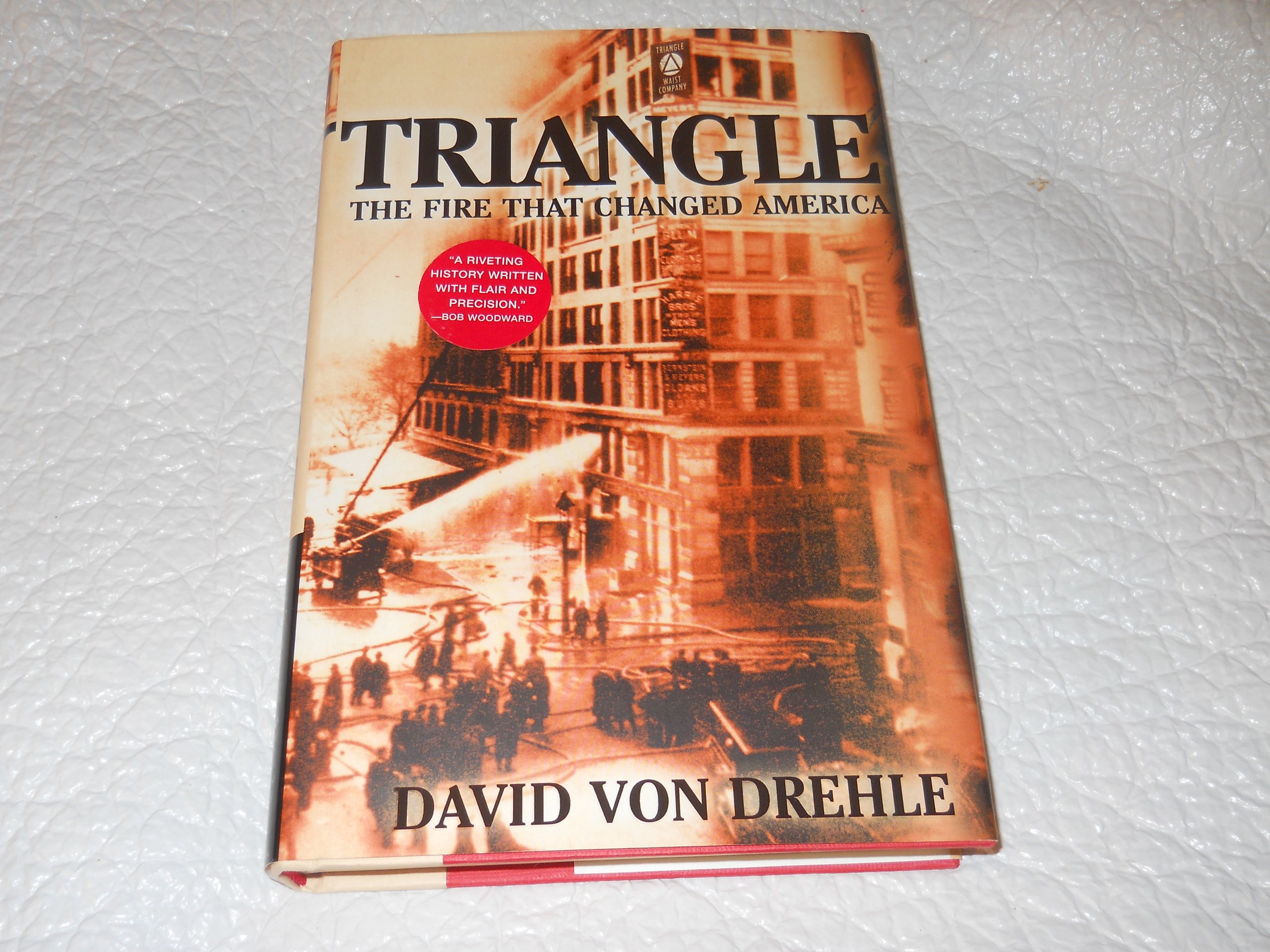 Triangle: The Fire That Changed America: Von Drehle, David ...