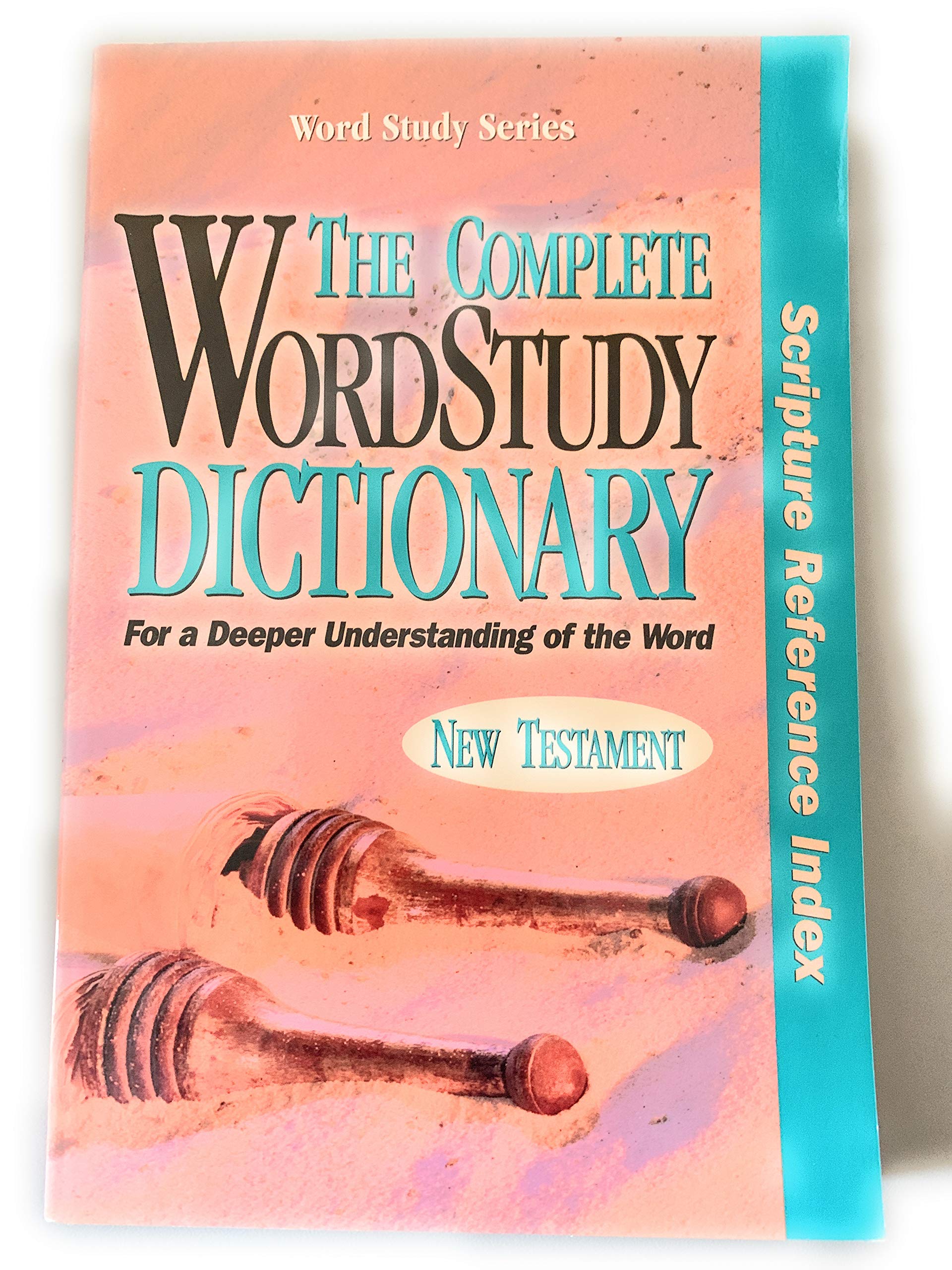 The Complete WordStudy Dictionary: New Testament - Scripture Reference ...
