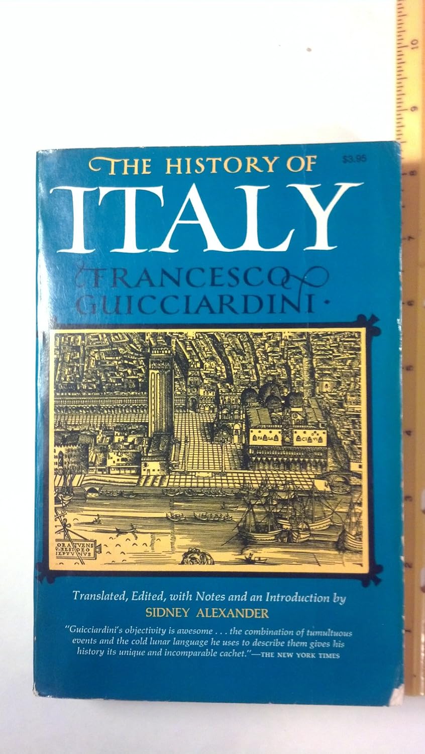 History of Italy: Francesco Guicciardini, Sidney Alexander, Sidney ...