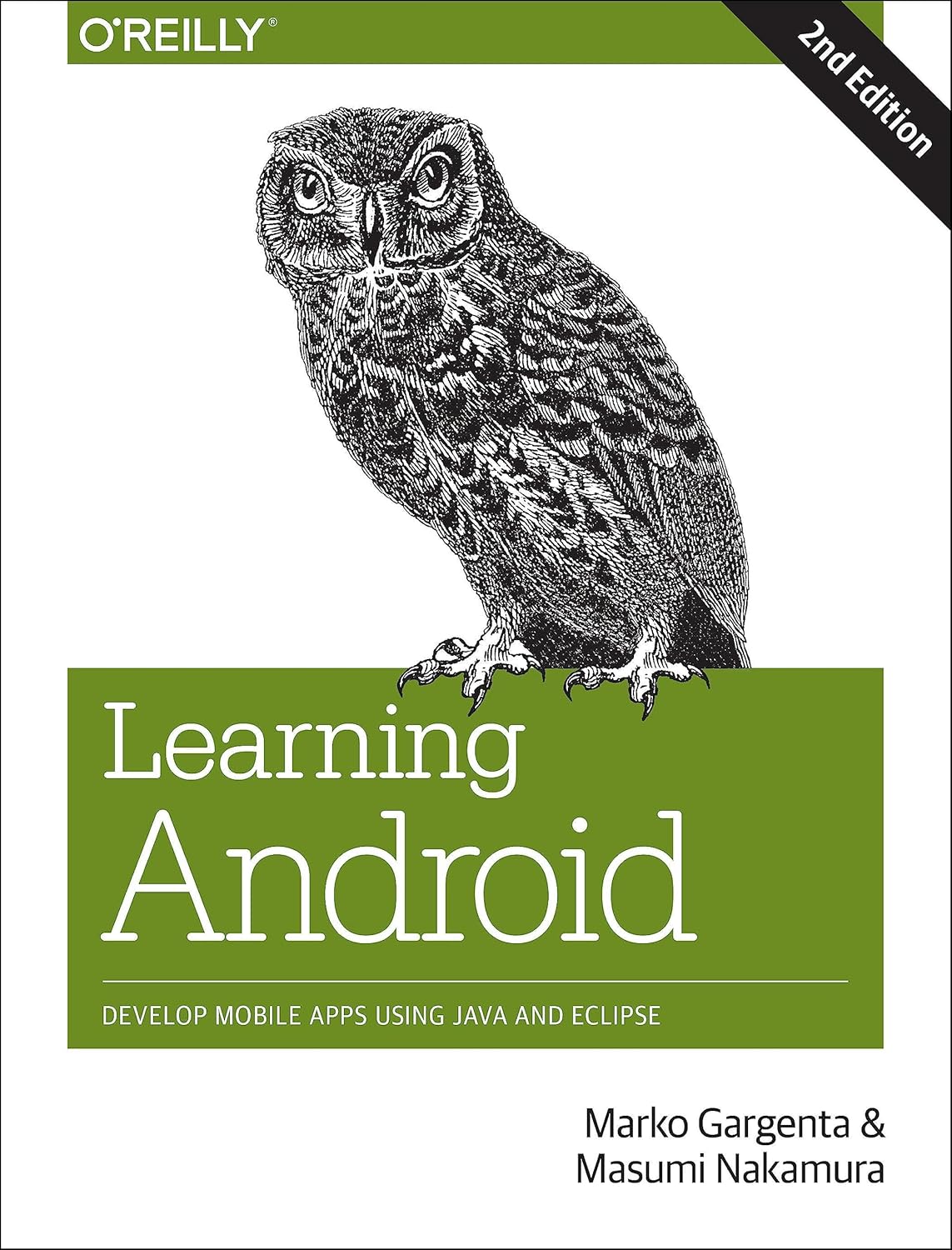Learning Android: Develop Mobile Apps Using Java and Eclipse: Gargenta ...