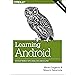 Amazon.com: Learning Android: 9781449390501: Gargenta, Marko: Books