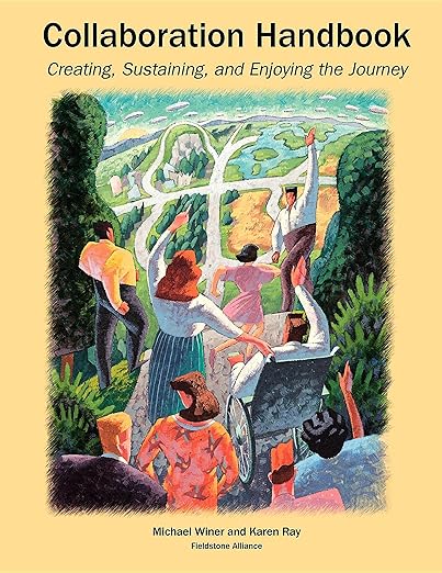 Collaboration Handbook: Creating, Sustaining, and Enjoying the Journey ...