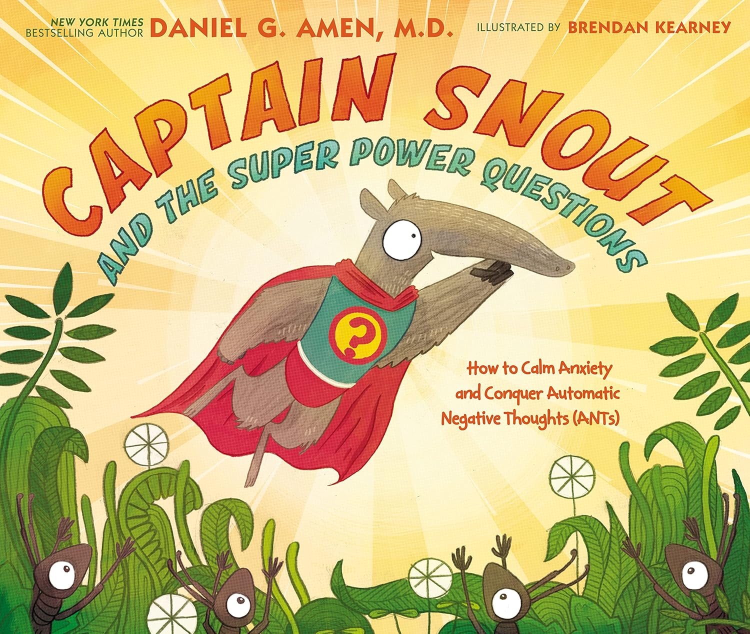 Captain Snout and the Super Power Questions: How to Calm Anxiety and ...