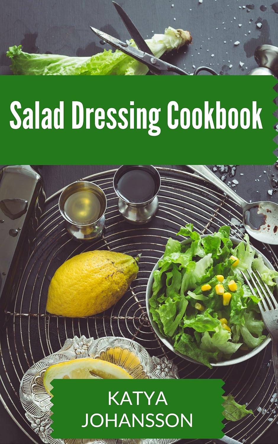 Amazon | Salad Dressing Cookbook: Top 50 Homemade Salad Dressing ...