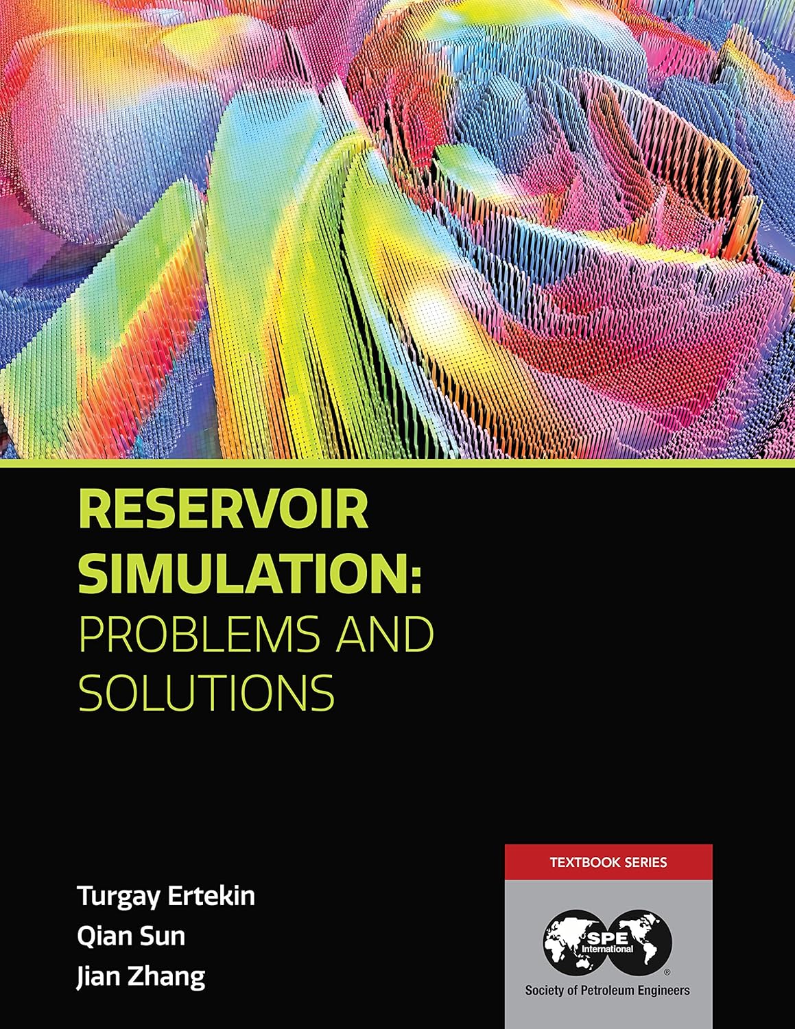 Reservoir Simulation: Problems and Solutions (Textbook Book 28 ...