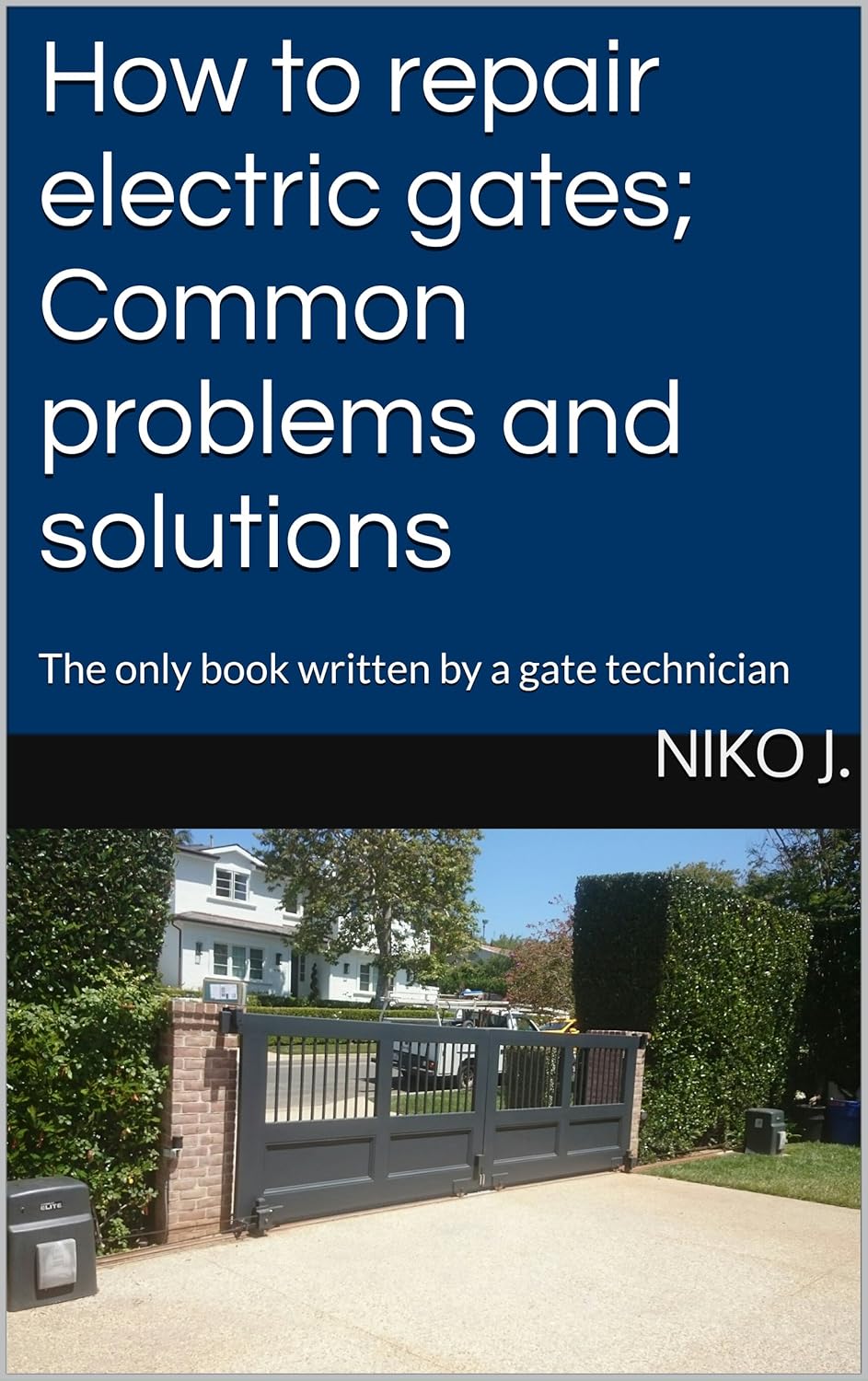 How to repair electric gates; Common problems and solutions: The only ...