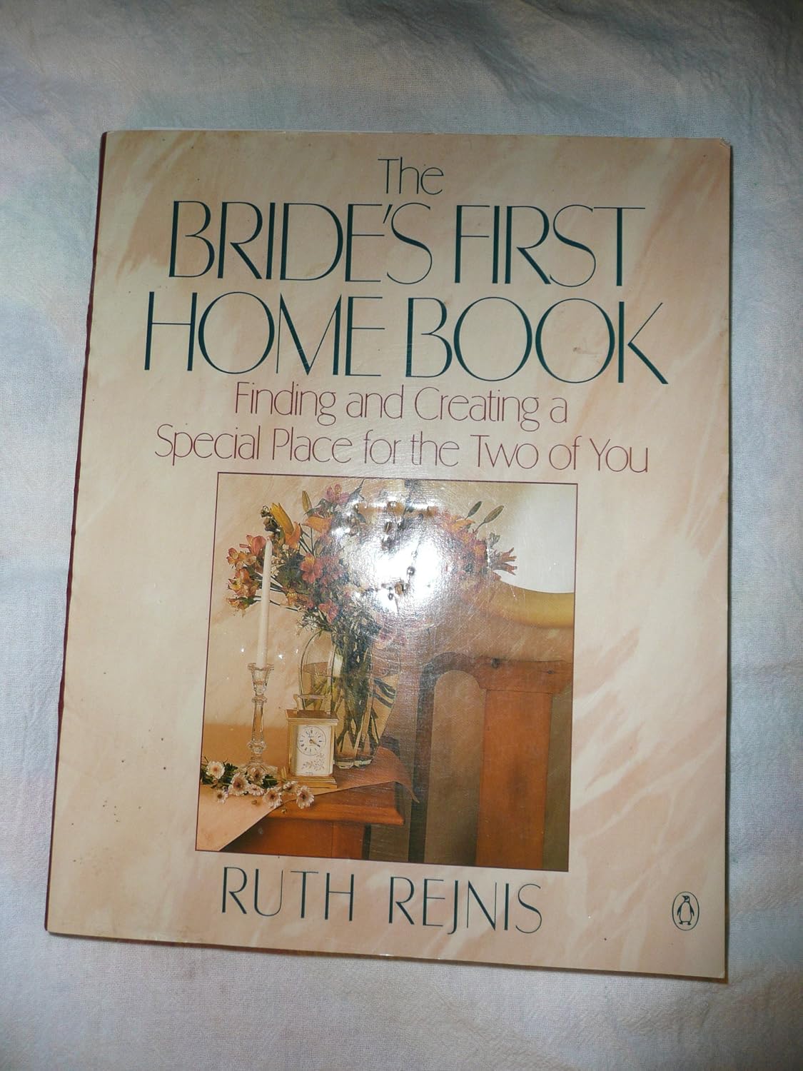 Bride's First Home Book: Rejnis, Ruth: 9780140114041: Amazon.com: Books