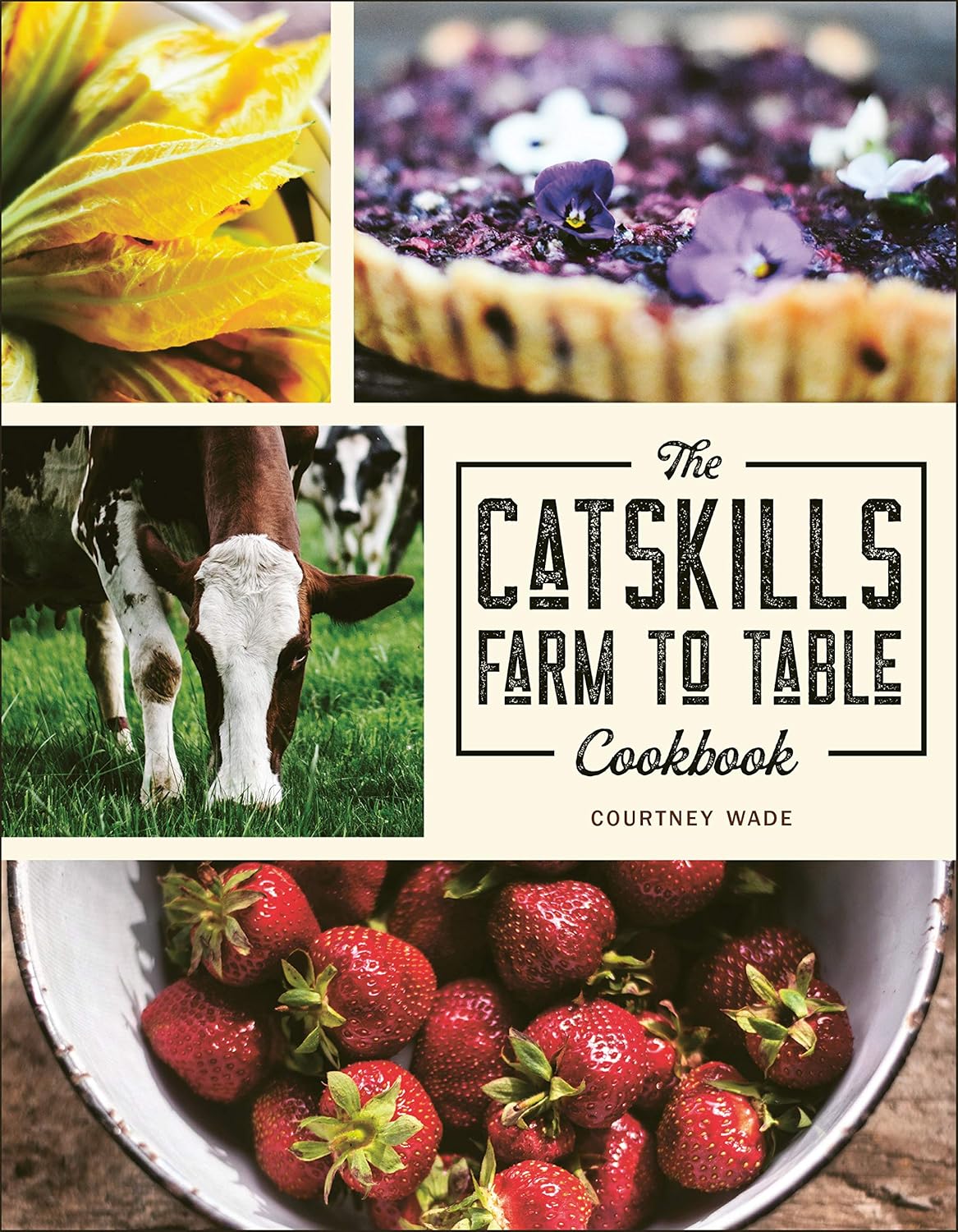 The Catskills Farm to Table Cookbook: Over 75 Recipes - Kindle edition ...