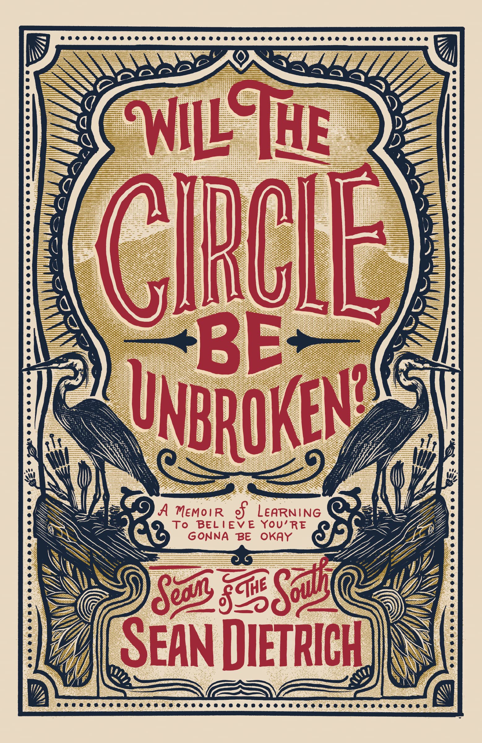 Will the Circle Be Unbroken?: A Memoir of Learning to Believe You’re ...