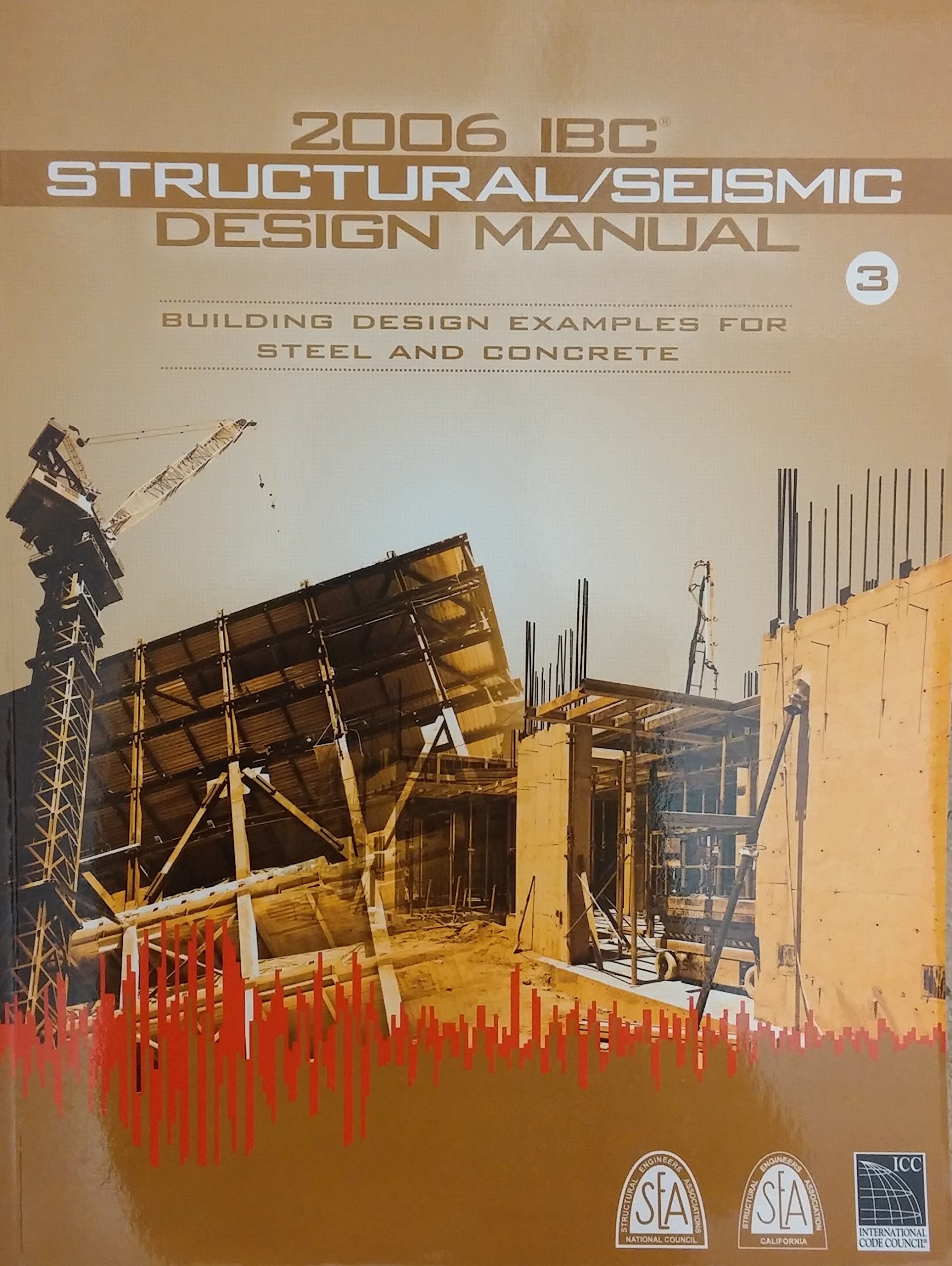 2006 IBC Structural/Seismic Design Manual Volume 3, Building Design ...
