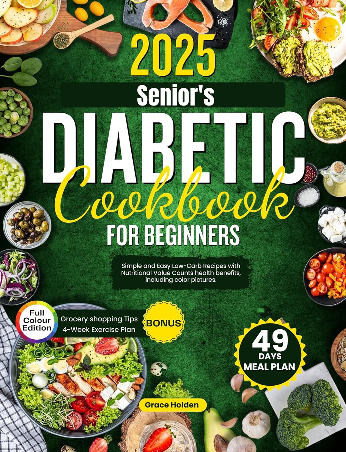 Senior’s diabetic cookbook for beginners 2025: Simple and Easy Low-Carb ...