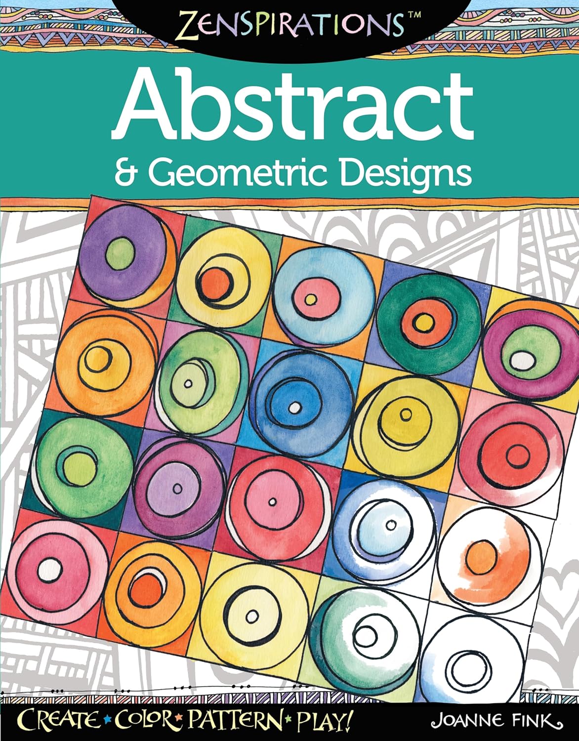 Zenspirations Coloring Book Abstract & Geometric Designs: Create, Color ...