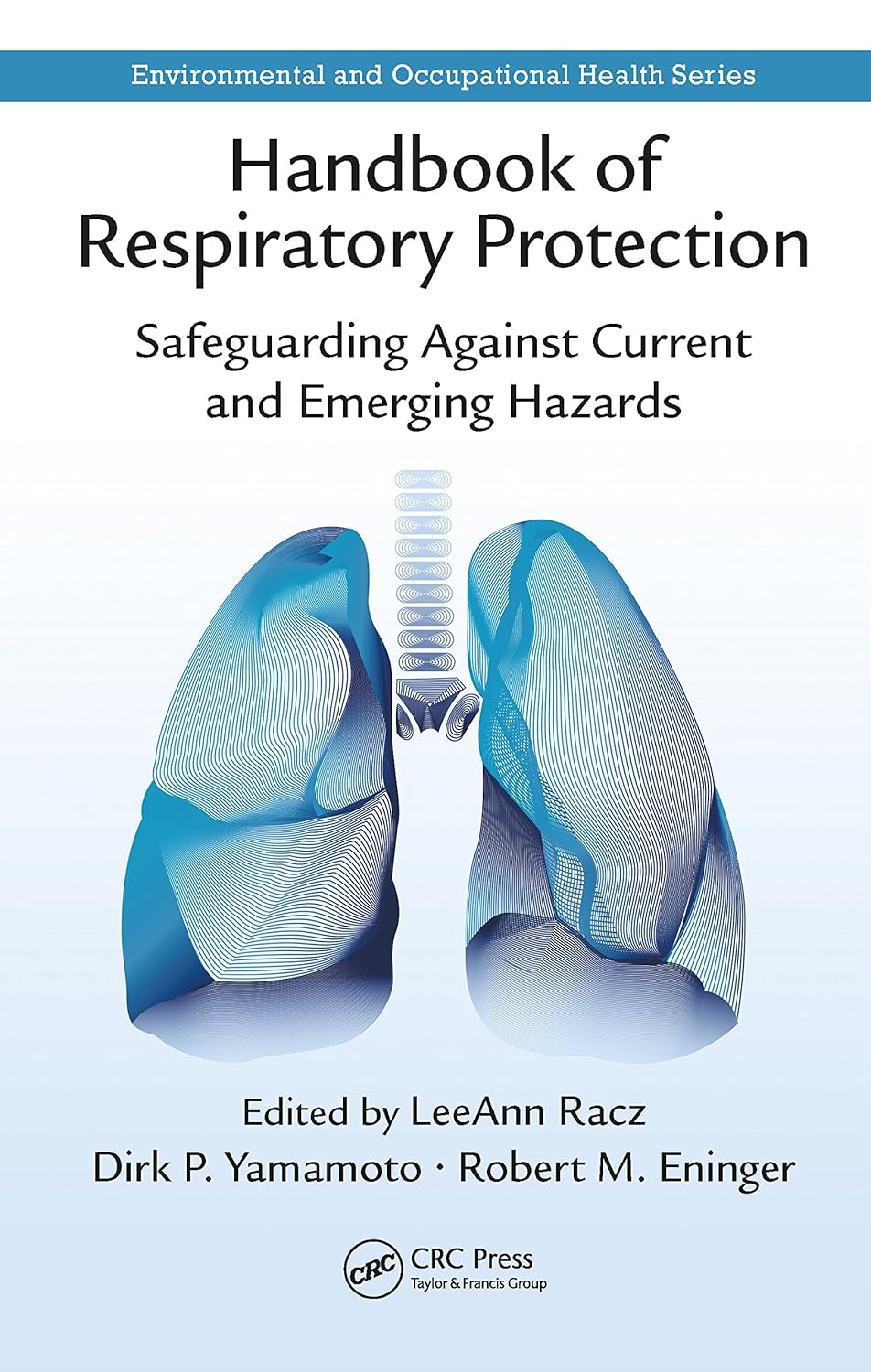 Handbook of Respiratory Protection: Safeguarding Against Current and ...