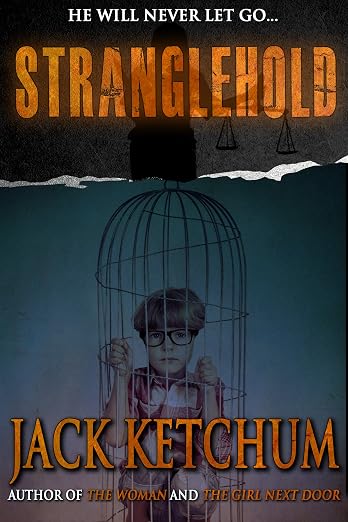Stranglehold - Kindle edition by Ketchum, Jack. Mystery, Thriller ...