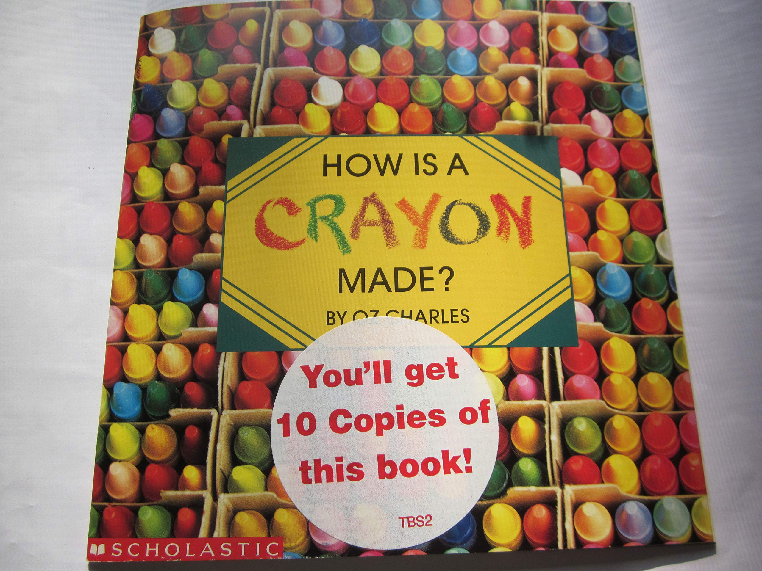 How Is a Crayon Made?: Charles Oz: 9780590459976: Amazon.com: Books