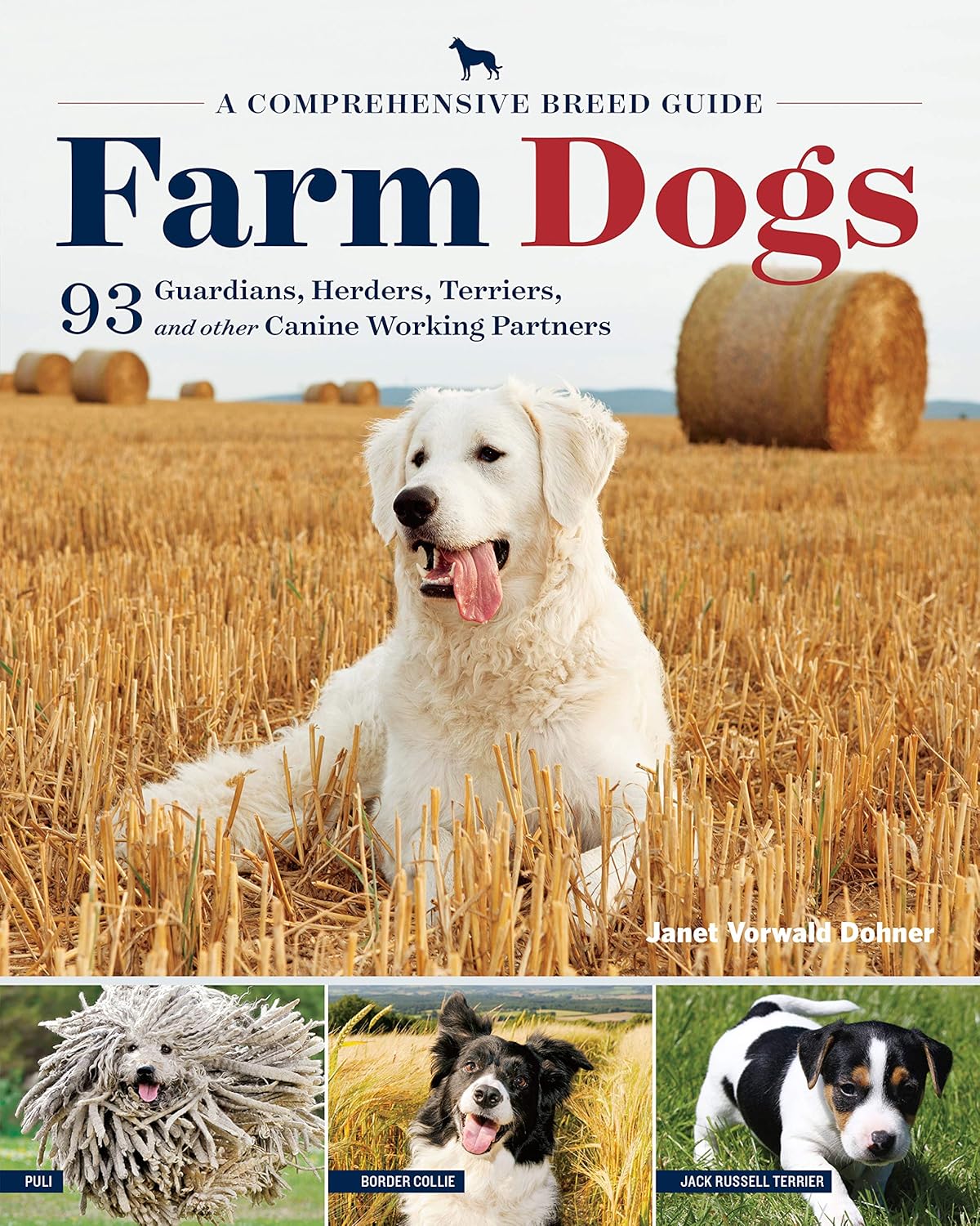 Amazon.com: Farm Dogs: A Comprehensive Breed Guide to 93 Guardians ...