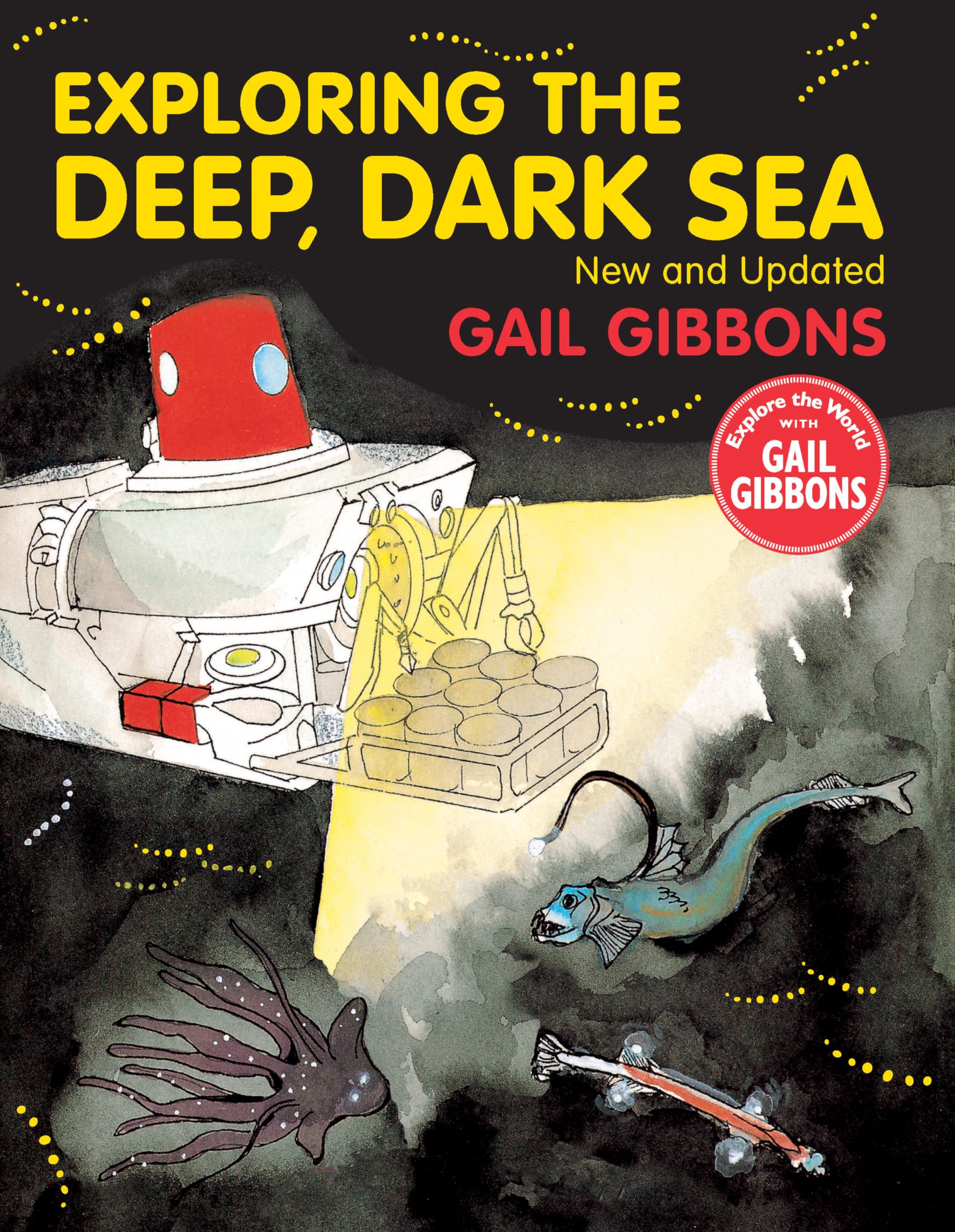 Exploring the Deep, Dark Sea: Gibbons, Gail: 9780823446025: Amazon.com ...