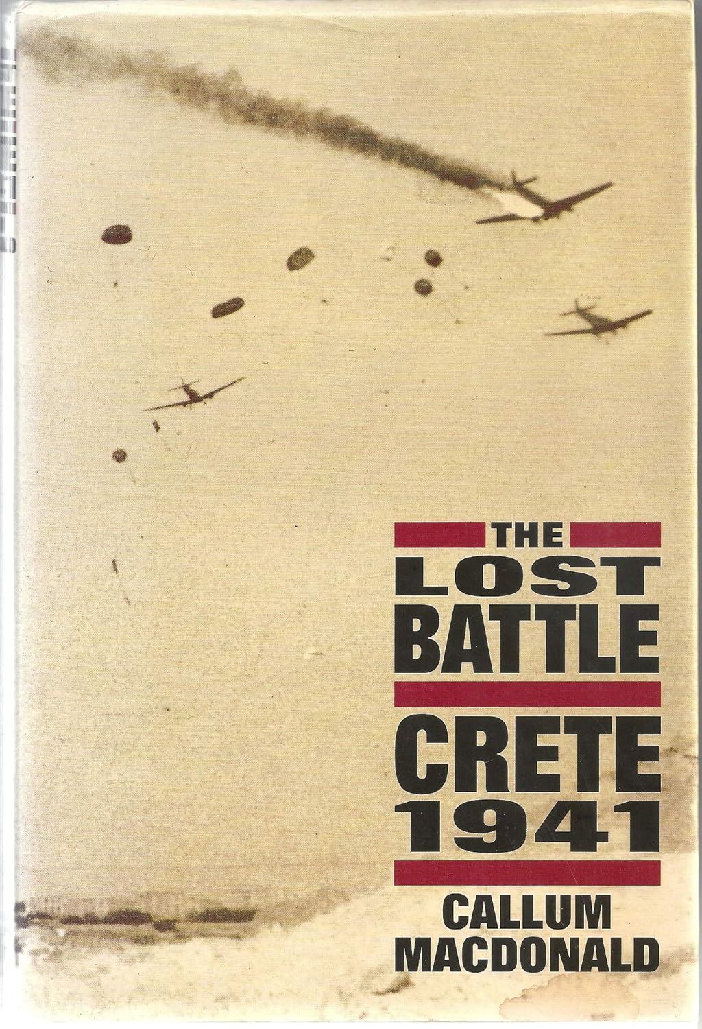 Lost Battle: Crete 1941: Macdonald: 9780029196250: Amazon.com: Books