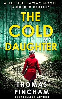 The Cold Daughter: A Murder Mystery (Lee Callaway Book 1) - Kindle ...