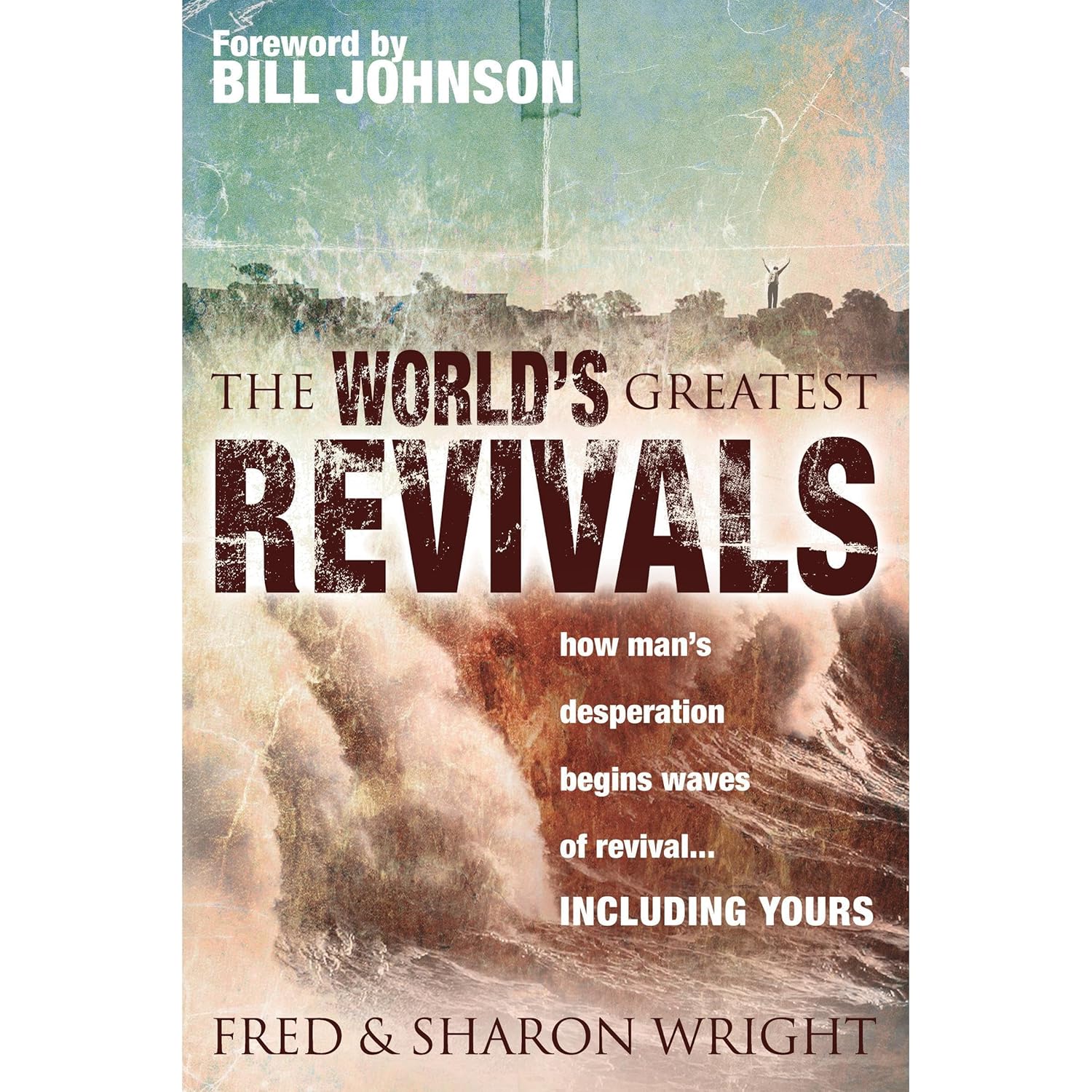 Amazon.com: The World's Greatest Revivals: How Man's Desperation Begins ...
