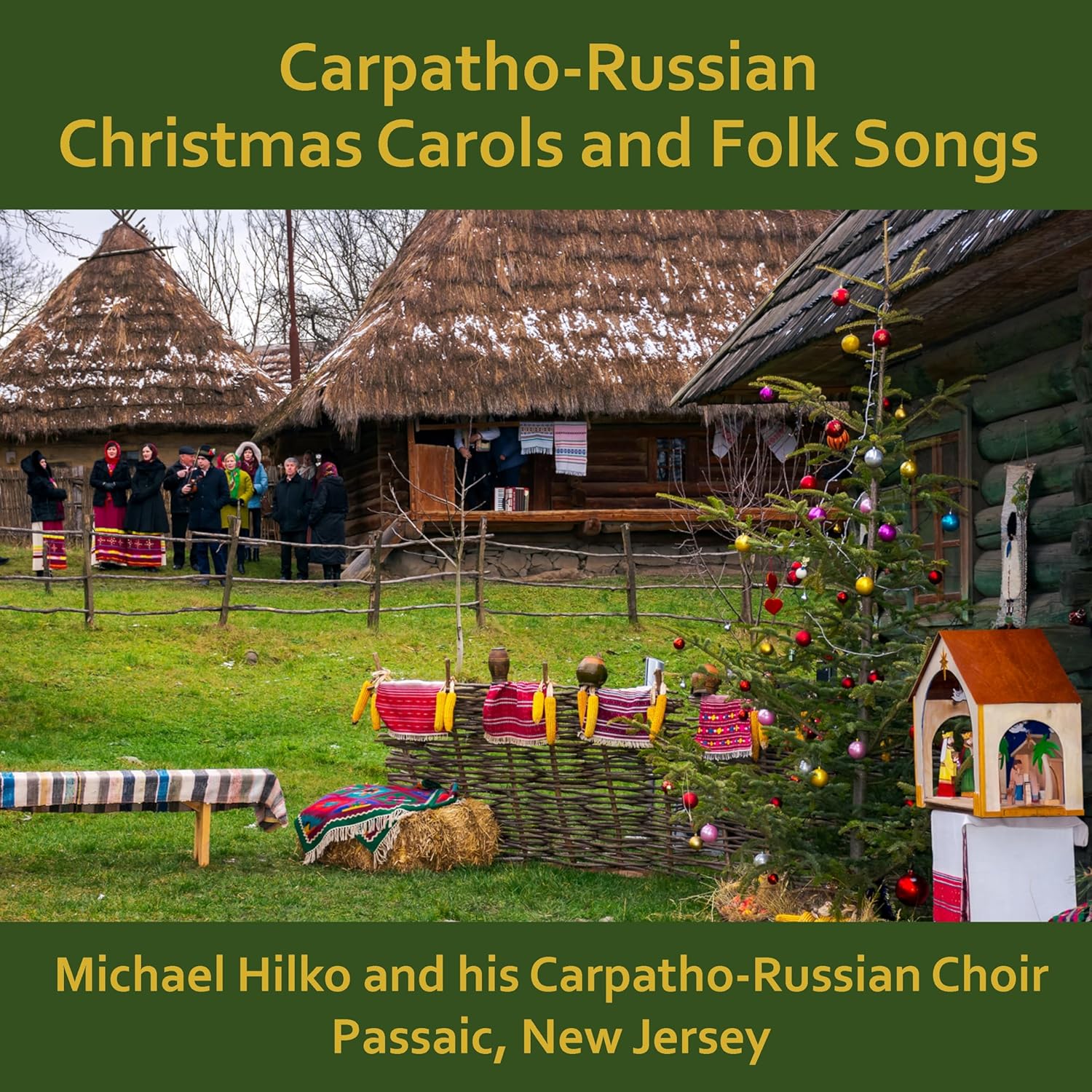 Michael Hilko - Carpatho-Russian Christmas Carols and Folk Songs ...