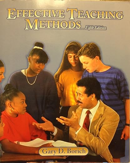 Effective Teaching Methods, Fifth Edition: Borich, Gary D., Stollenwerk ...