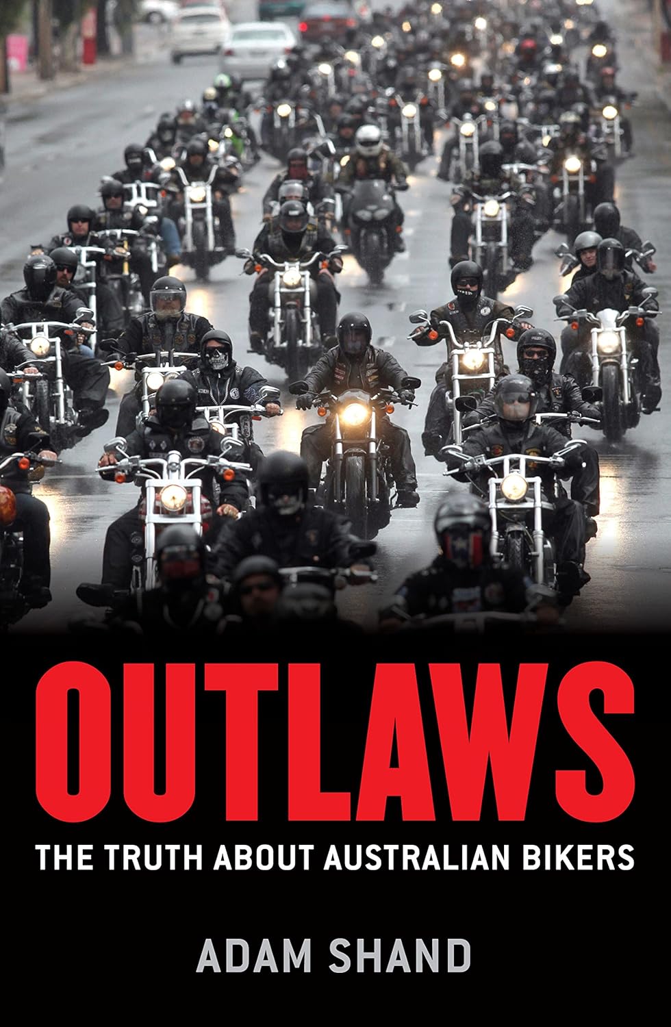 Outlaws: The Truth About Australian Bikers: Shand, Adam: 9781741759792 ...
