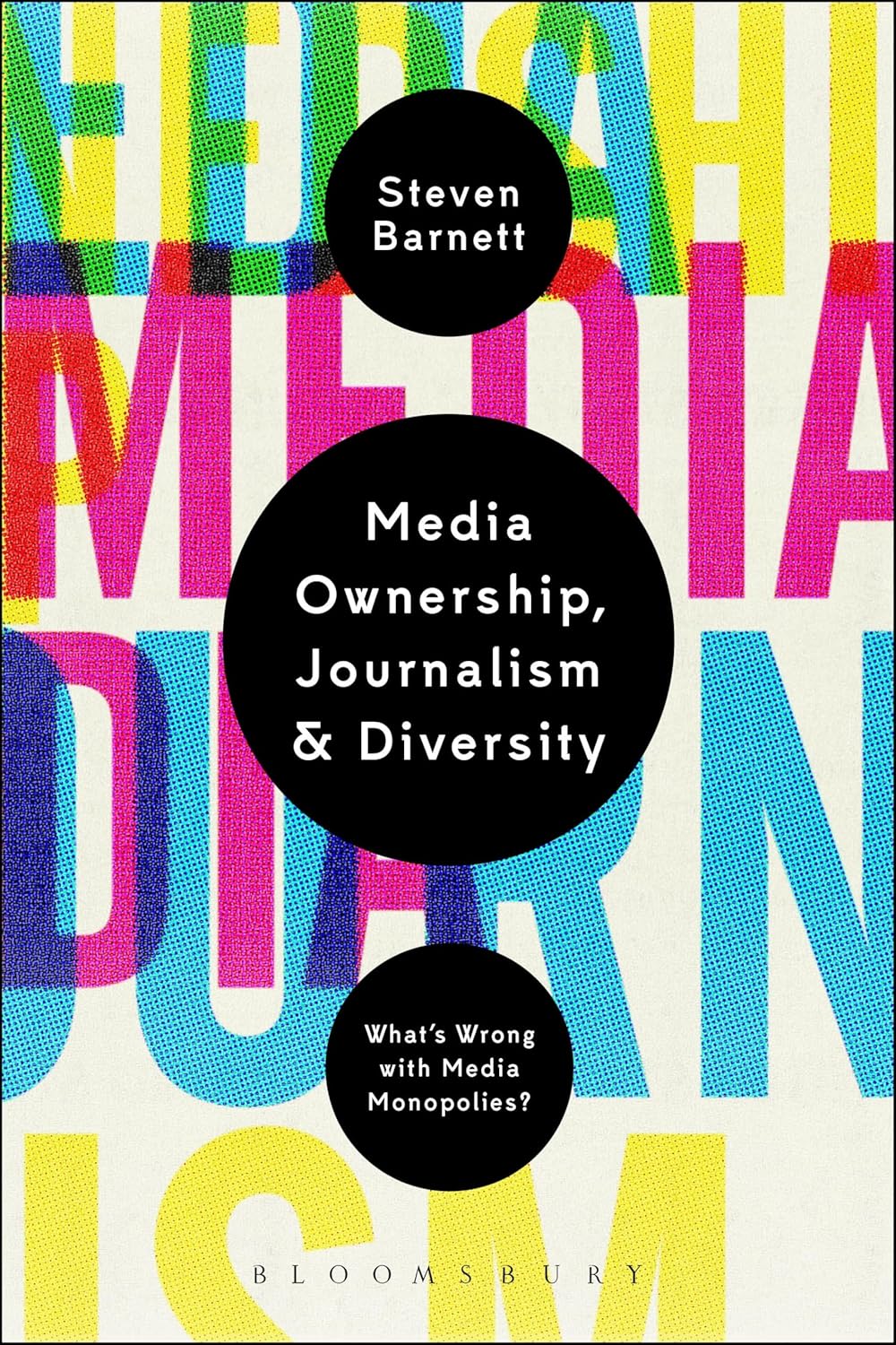 Media Ownership, Journalism and Diversity: What's Wrong With Media ...