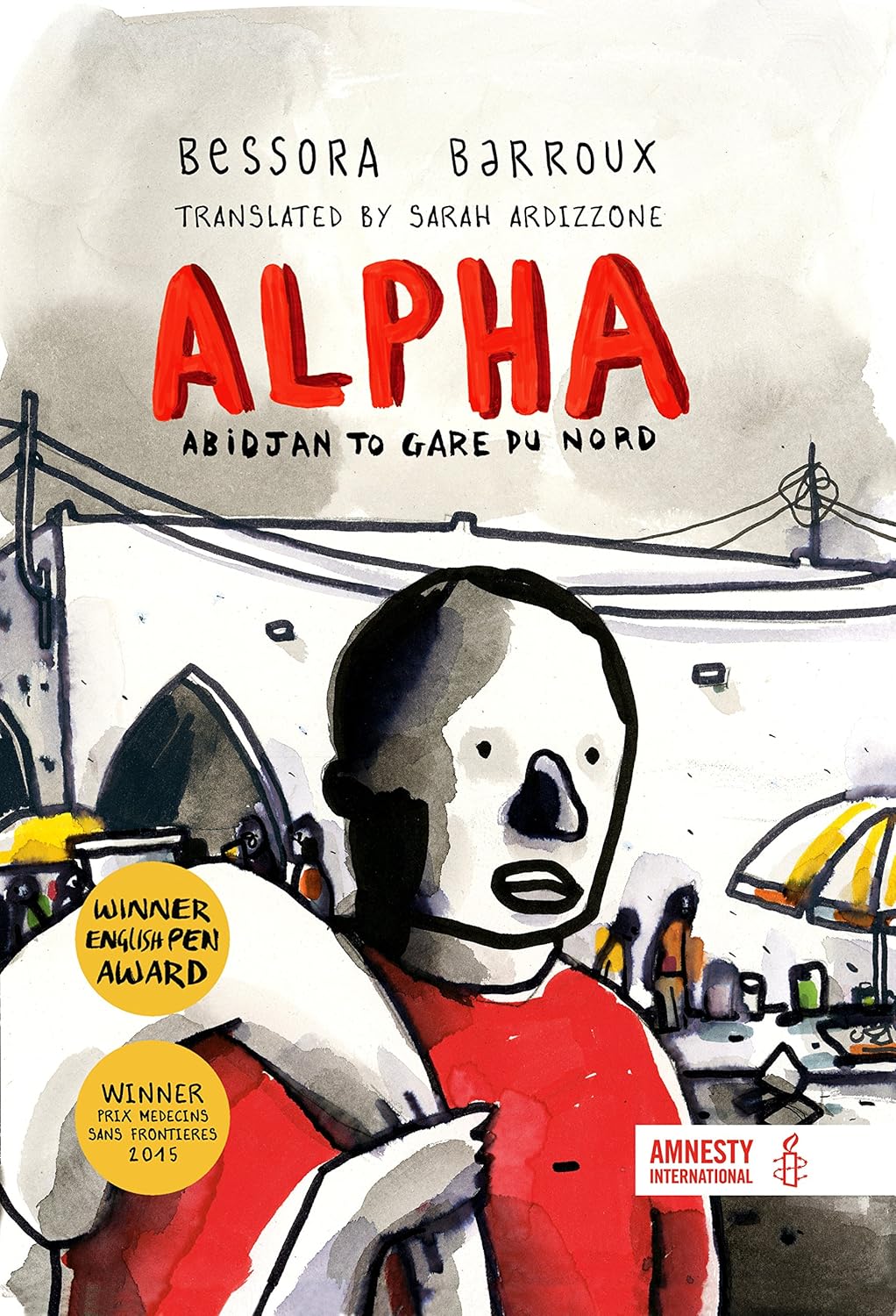 Alpha: Amazon.co.uk: Bessora, Barroux: 9781911370000: Books