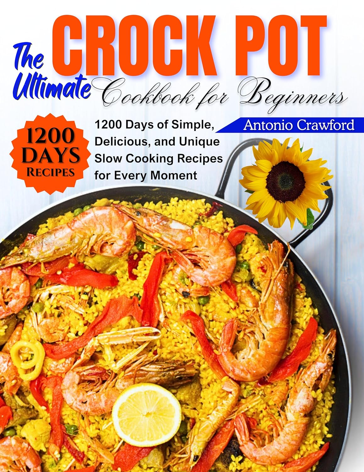 Amazon.com: The Ultimate Crock Pot Cookbook for Beginners: 1200 Days of ...