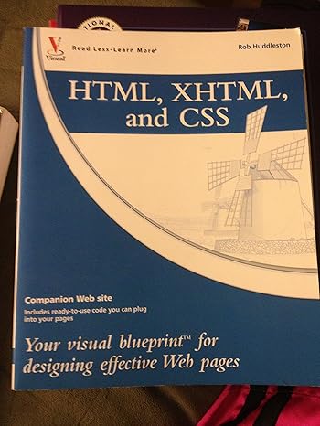 HTML, XHTML, and CSS: Your Visual Blueprint for Designing Effective Web ...