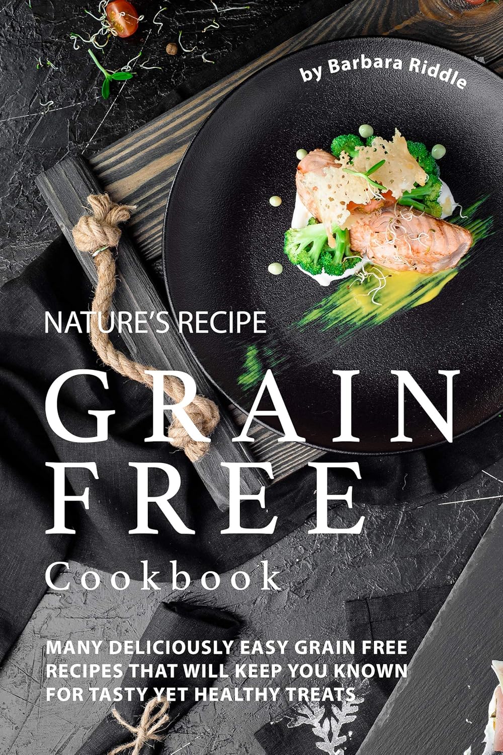 Amazon.com: Nature’s Recipe Grain Free Cookbook: Many Deliciously Easy ...