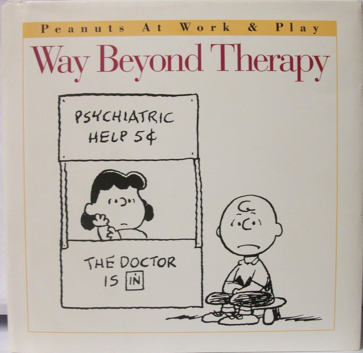 Way Beyond Therapy (Peanuts at Work and Play): Schulz, Charles M ...