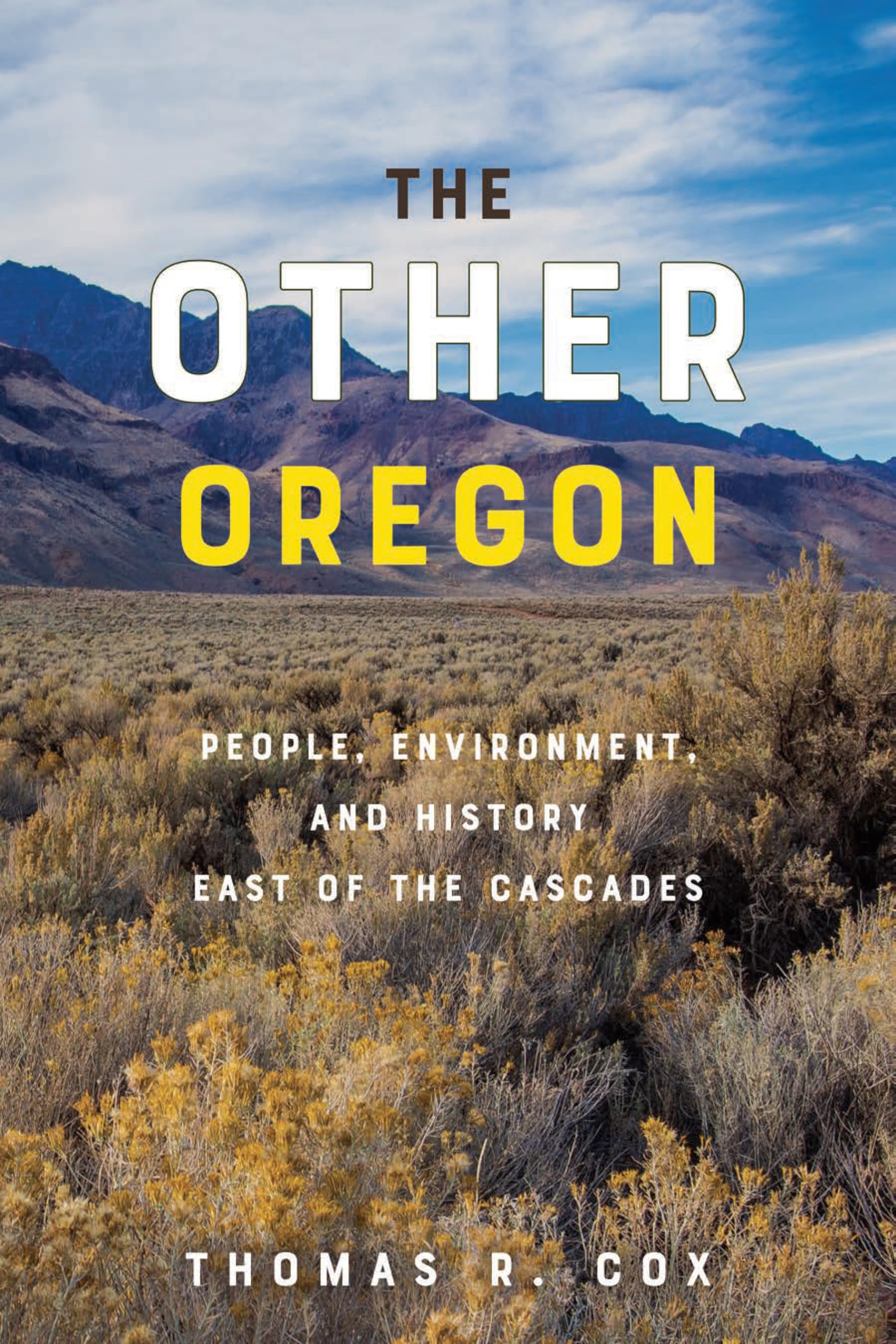 The Other Oregon: People, Environment, and History East of the Cascades ...