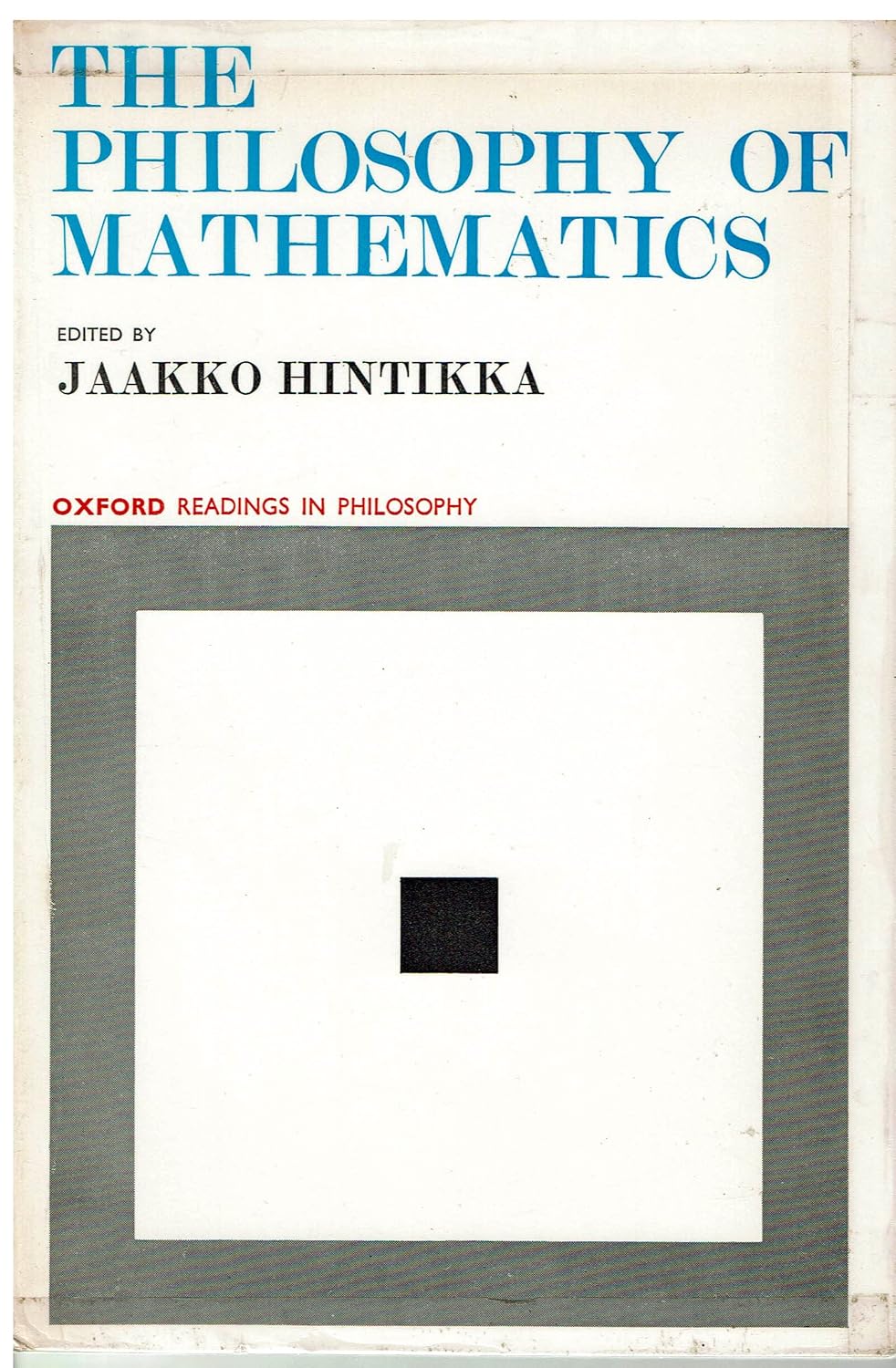 The philosophy of mathematics (Oxford readings in philosophy): Hintikka ...
